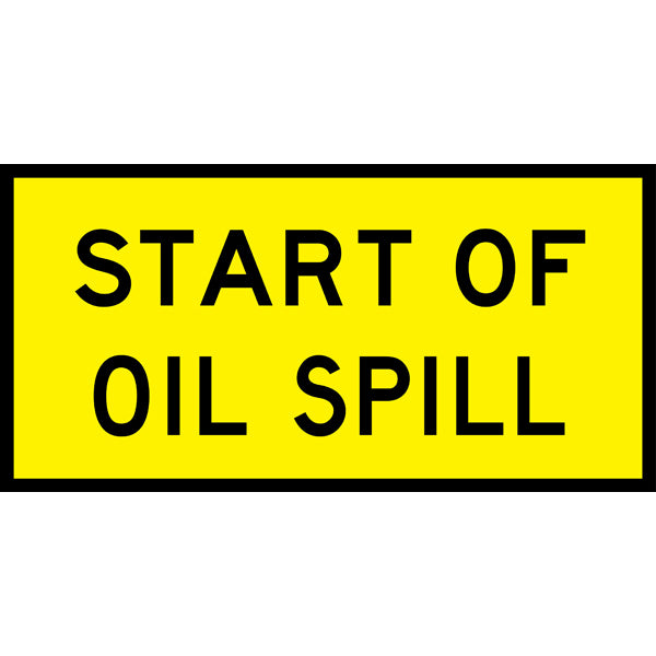 Start Of Oil Spill (T4-214N) Sign | Global Safety Industries – Yellow ...