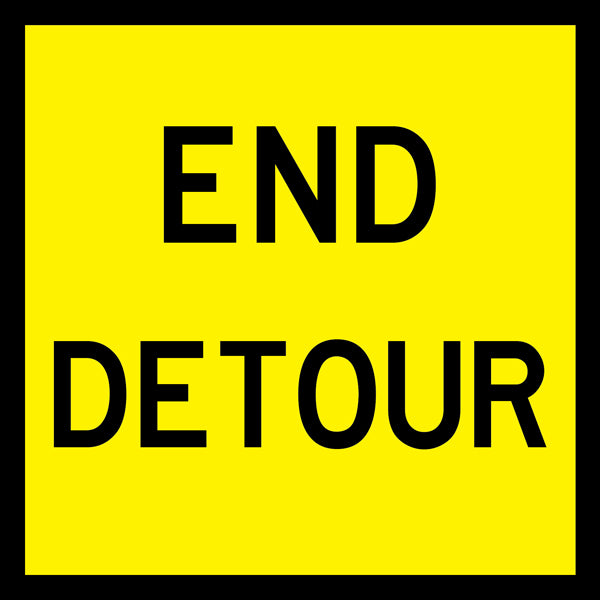 End Detour (Tm2-23_c) Multi-Message Sign | Yellow CL400 Reflective 600× ...